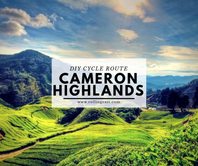 Cycling the Cameron Highlands – Route & Info - Rolling East